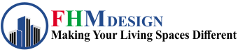 FHM DESIGN Making Your Living Spaces Different